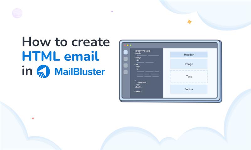 How to Create HTML Email Campaigns in MailBluster: 4 Steps